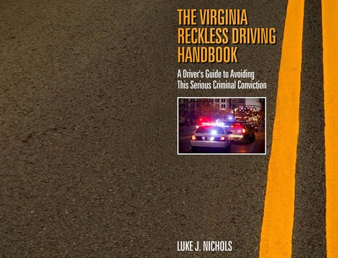 The Virginia Reckless Driving Handbook by Lnichols